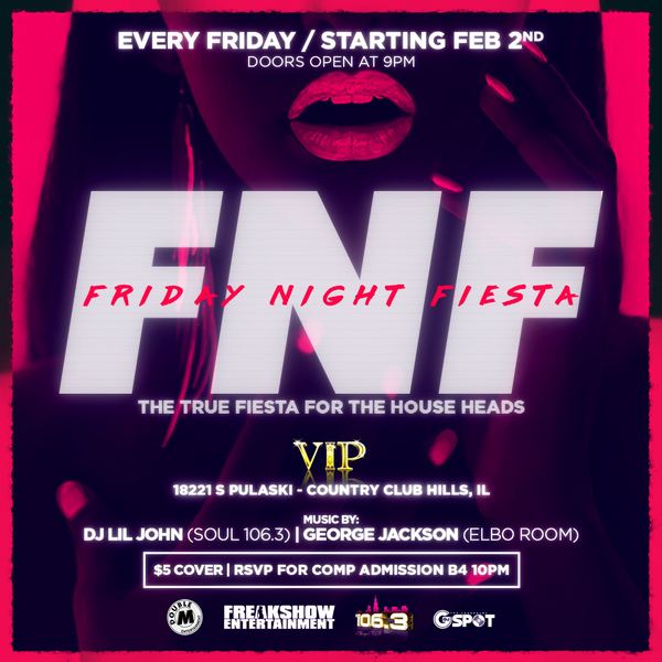 SPECIAL EVENT :: Friday Night Fiesta aka FNF at VIP in Chicago's South ...