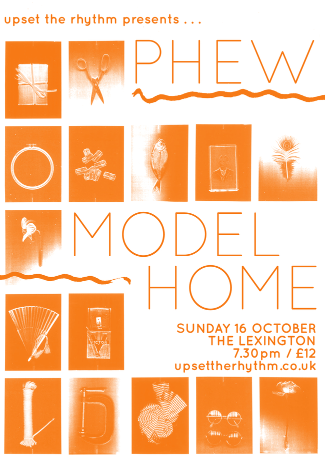Upset The Rhythm // Phew & Model Home this Sunday, Current Affairs and ...